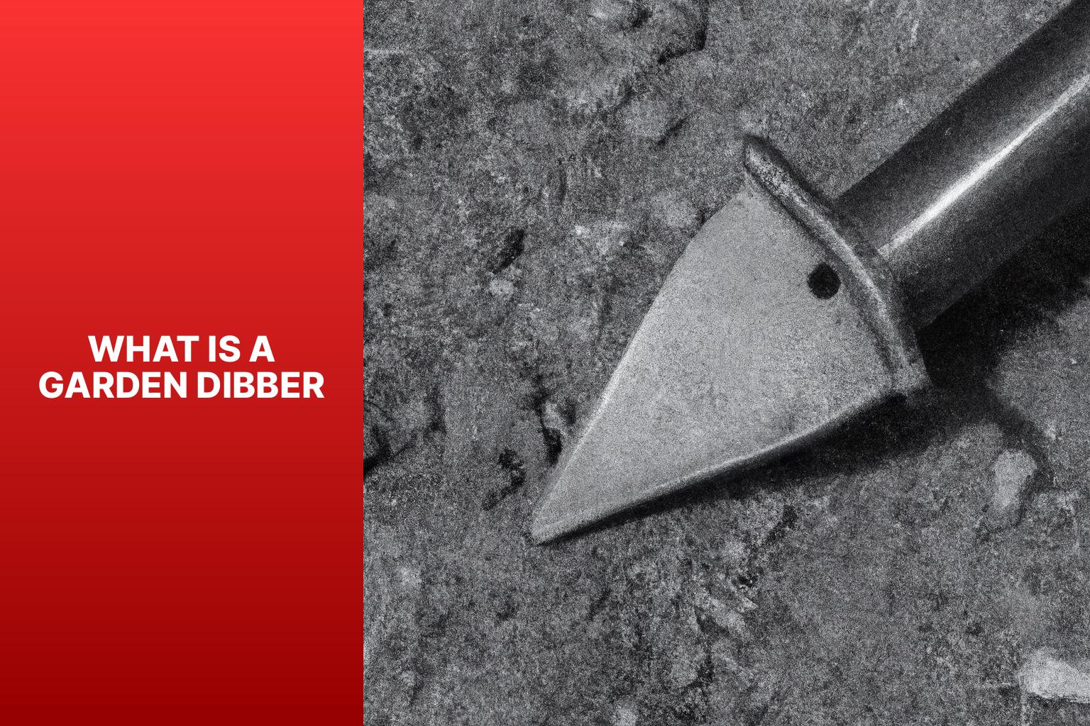 What Is A Garden Dibber - Gardening Gains
